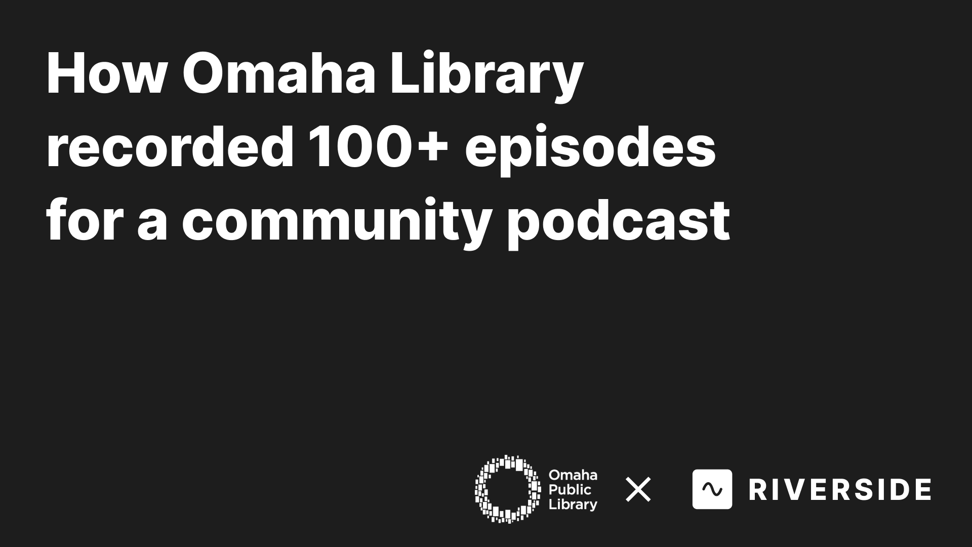 Podcasts: How Omaha Library recorded 100+ episodes for a community podcast