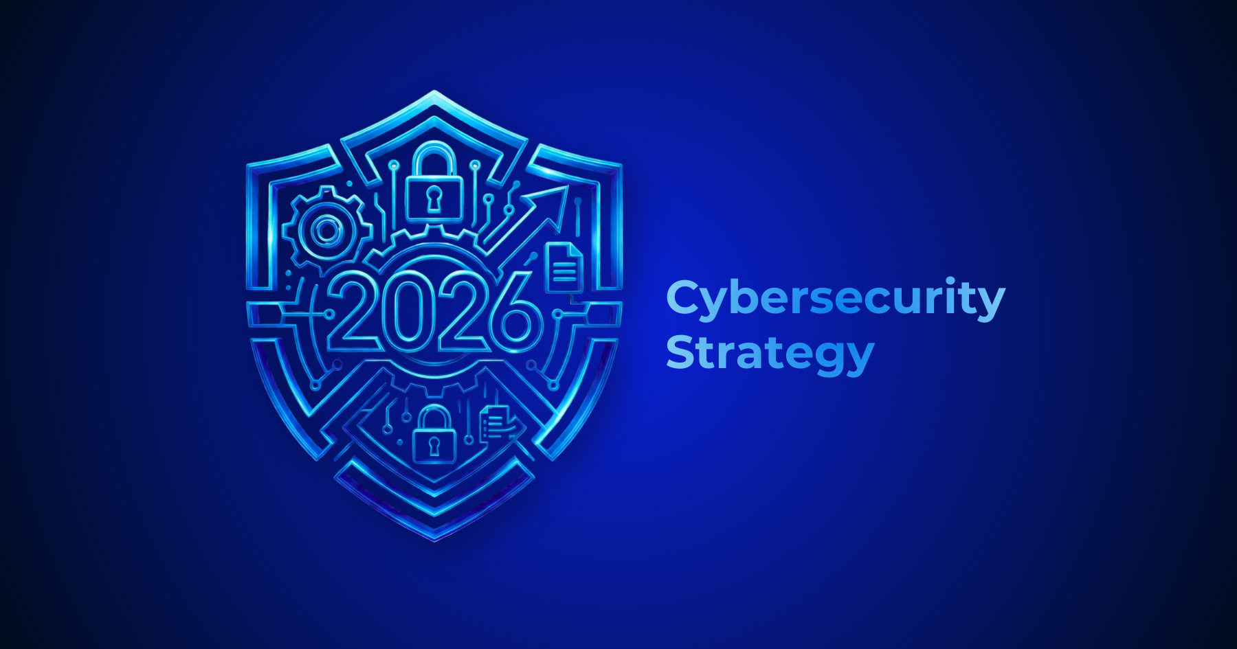 The Ultimate Guide to a Resilient Cybersecurity Strategy in 2026 | COGNNA