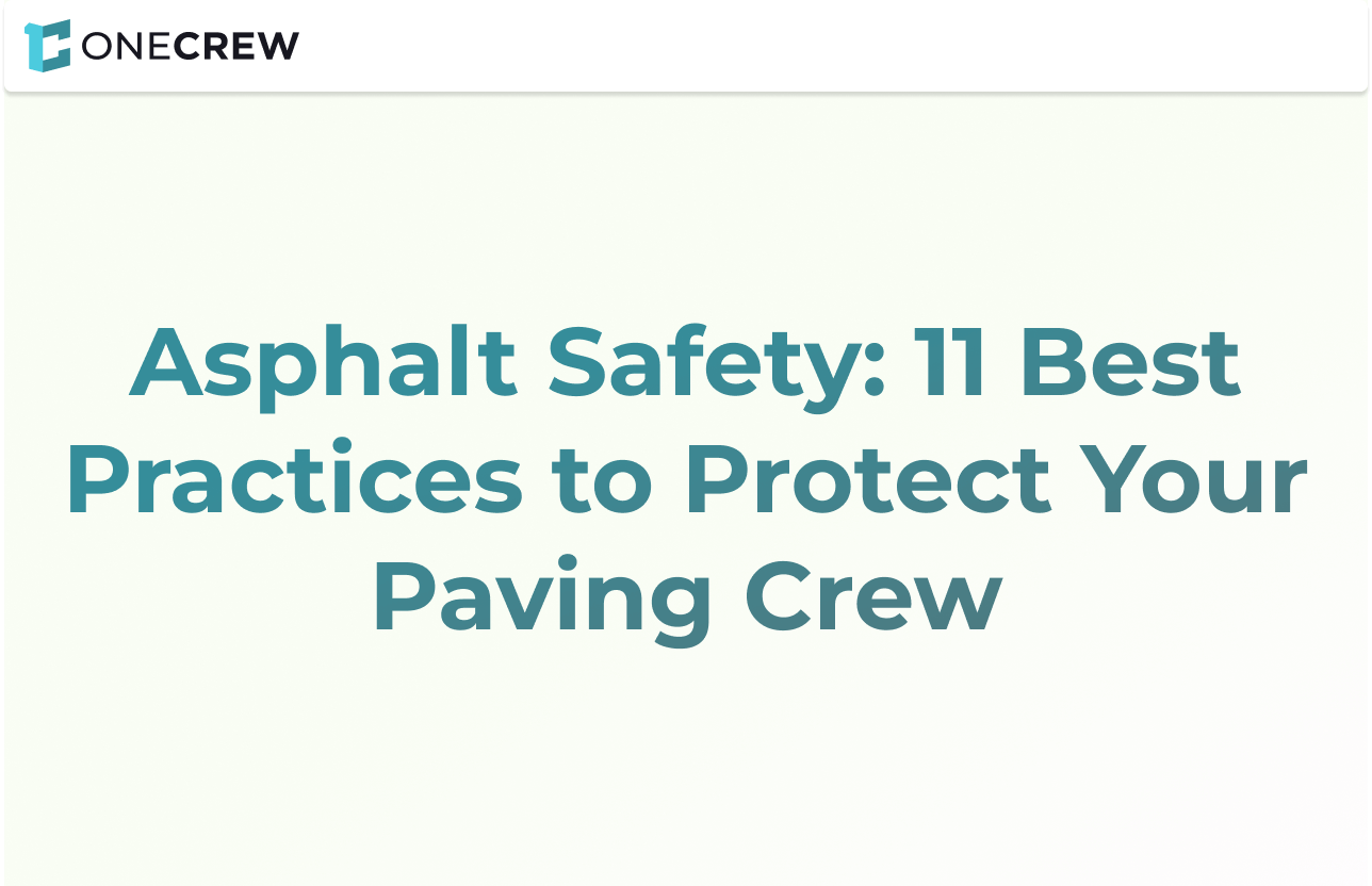 Asphalt Safety: 11 Best Practices to Protect Your Paving Crew in 2026