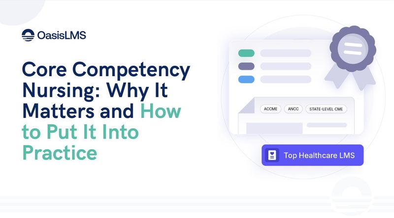 Core Competency Nursing: Frameworks, Examples & Best Practices