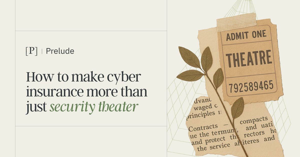 How to Make Cyber Insurance More Than Security Theater | Prelude