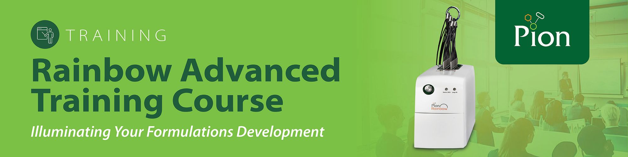 Rainbow Advanced Training Course-UK - Pion, Inc.