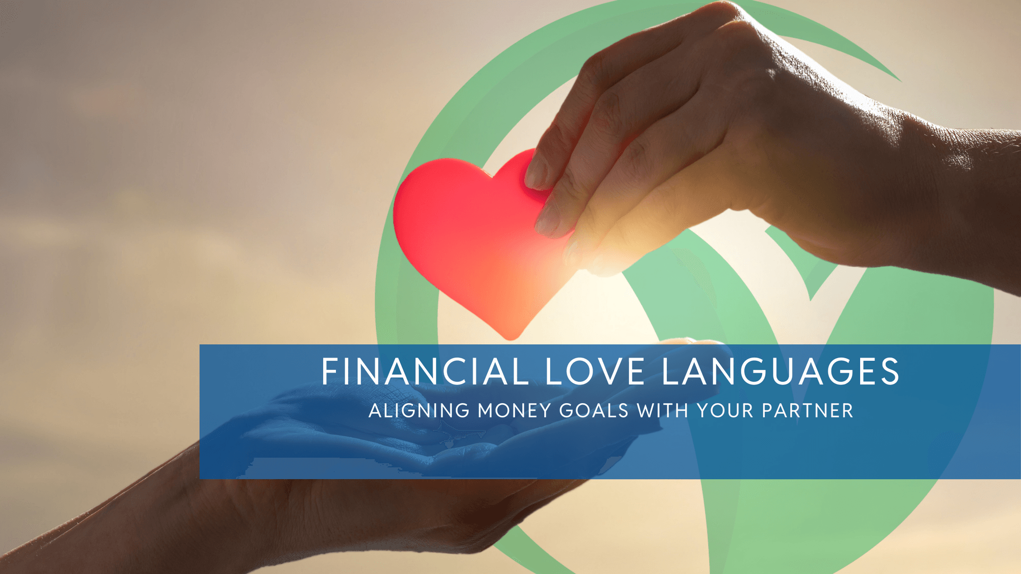 Financial Love Languages – Aligning Money Goals with Your Partner