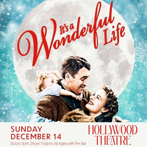 IT'S A WONDERFUL LIFE at Hollywood Theatre