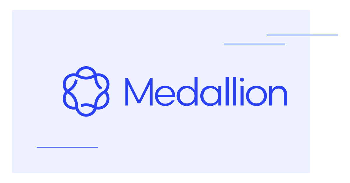 What’s Medallion, you ask? Learn all about Medallion here.