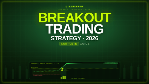 Breakout Trading Strategy: Complete Guide for 2026