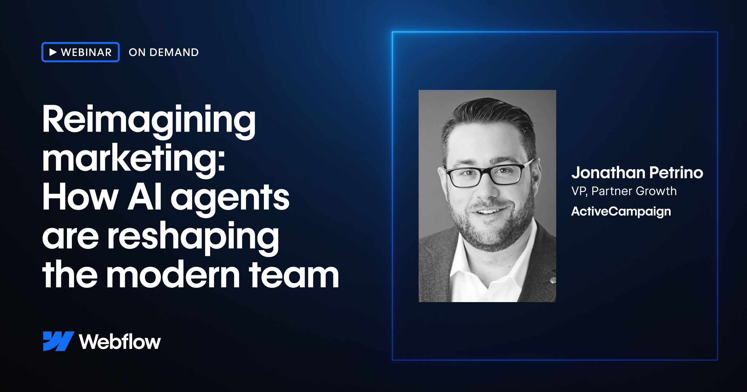 Reimagining marketing: How AI agents are reshaping the modern team | Webflow Webinars