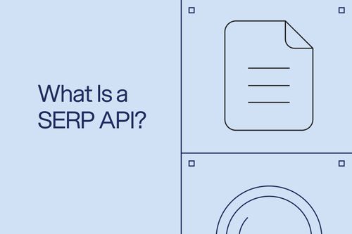 What Is a SERP API? How It Works and When to Switch