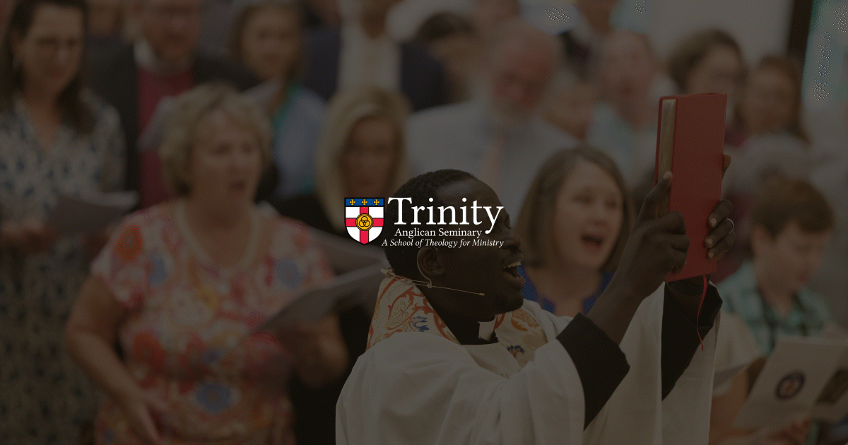 Forming Anglican Leaders for Mission | Trinity Anglican Seminary