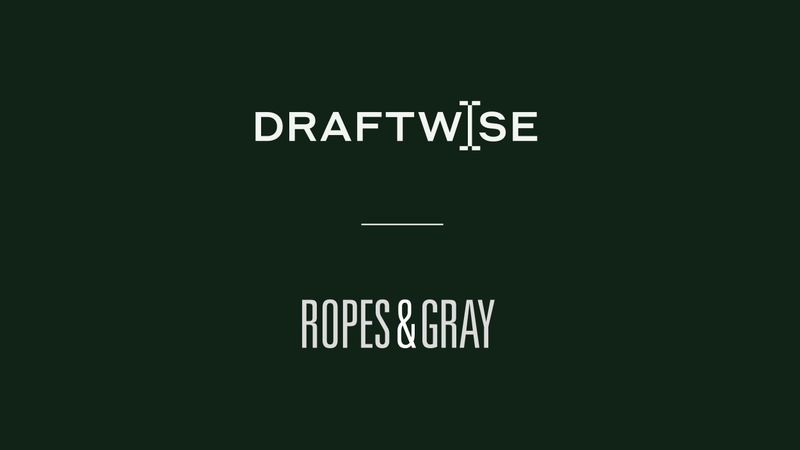 Why Ropes & Gray Chose Draftwise: Turning Precedent Into Advantage