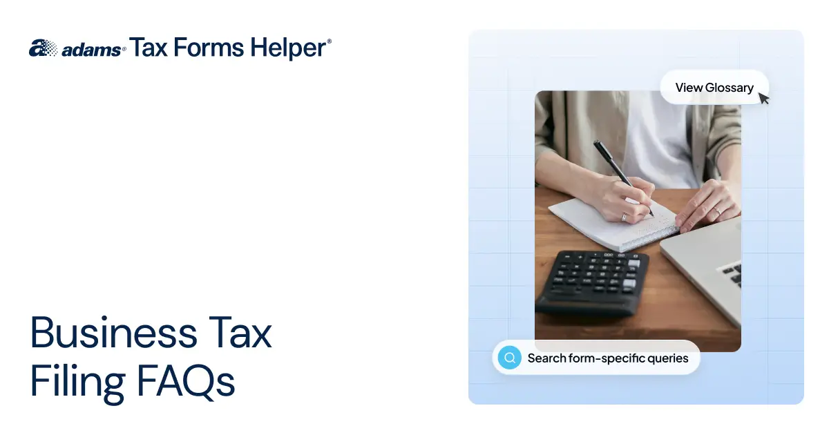 Business Tax Form Filing FAQs – 1099 & W-2 Help | Adams Tax Forms
