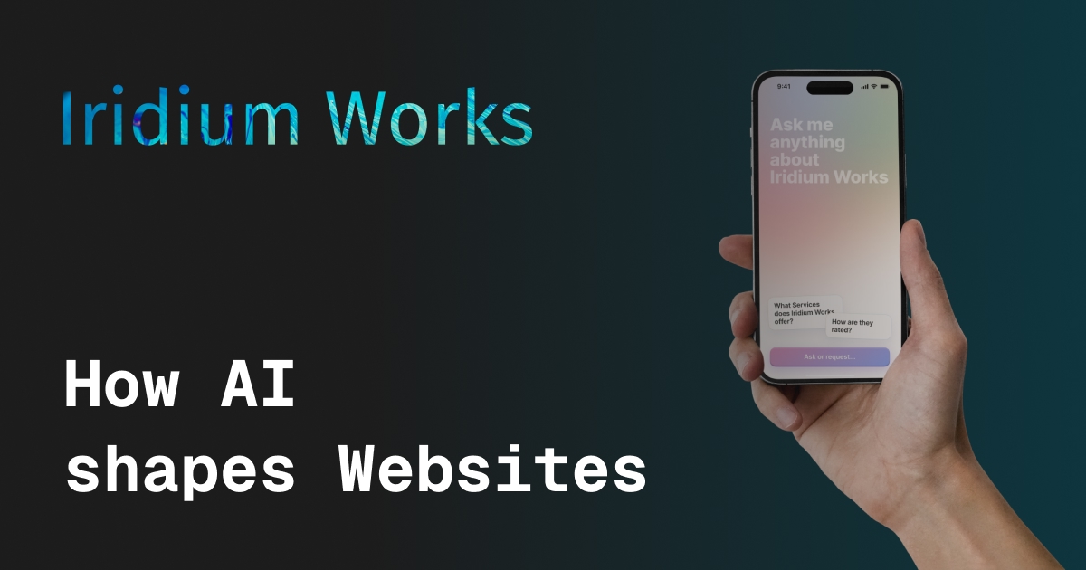 Iridium Works Update: How AI Already Shapes Websites Today
