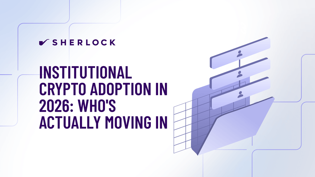 Sherlock — Institutional Crypto Adoption in 2026: Who's Actually Moving In