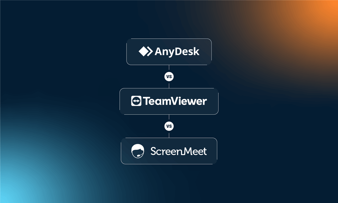 AnyDesk vs. TeamViewer vs. ScreenMeet: Which Remote Support Tool Is ...