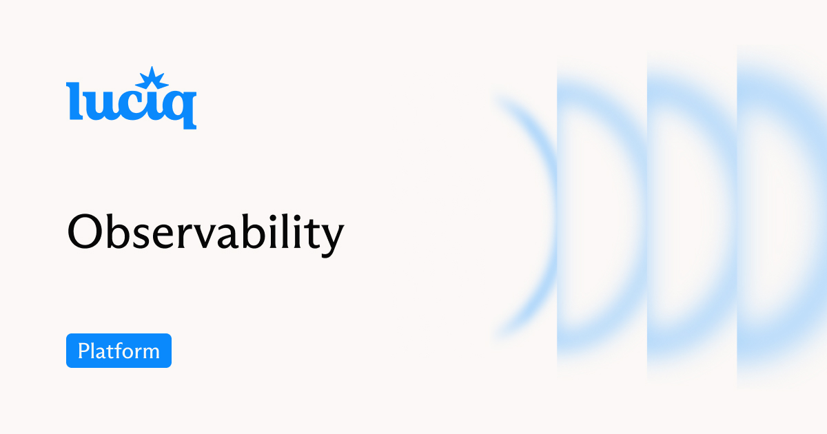 Luciq | Complete Mobile Observability