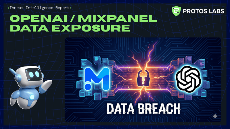 Threat Report: OpenAI/Mixpanel PII Exposure & Phishing Risk