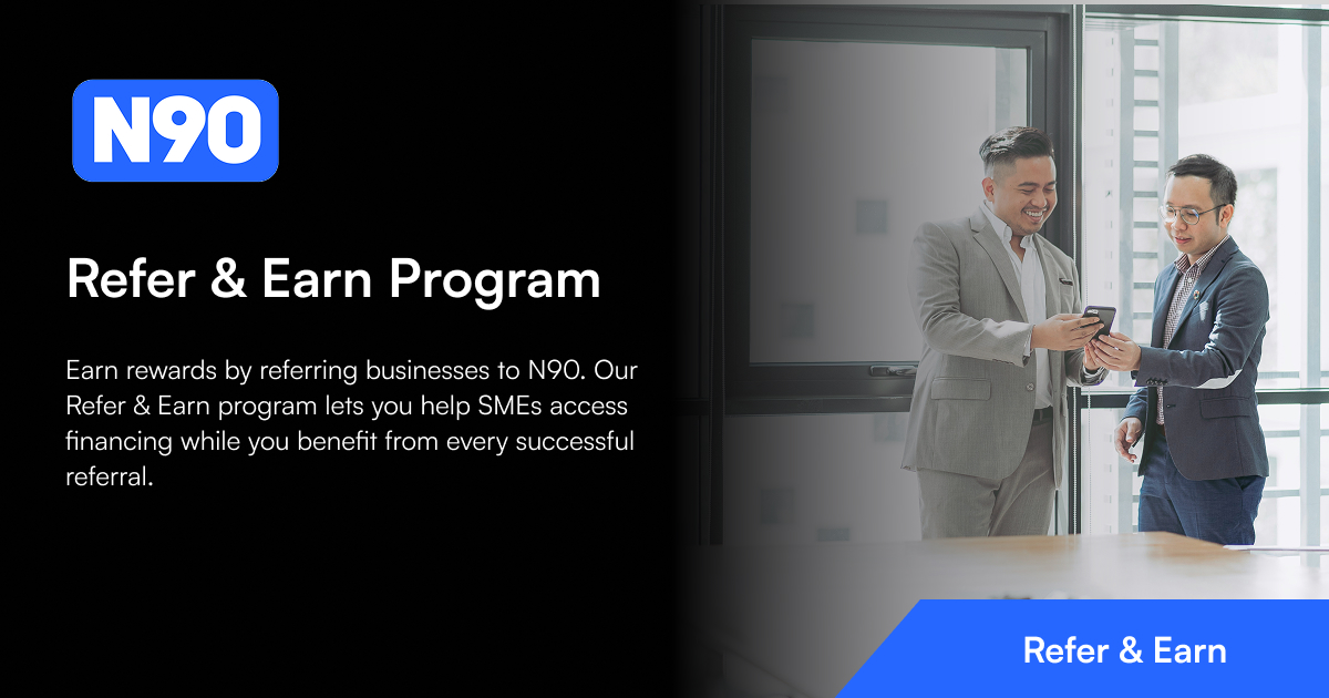 Refer & Earn Program | N90 SME Lending Philippines