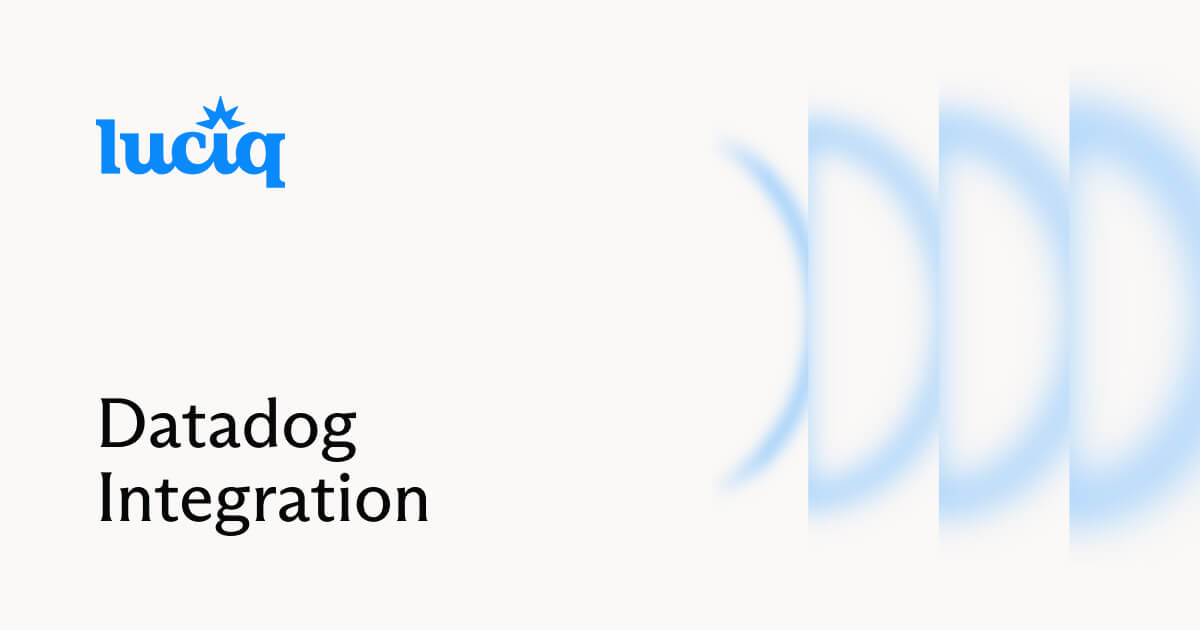 Luciq + Datadog | Mobile Performance & Apdex Scores