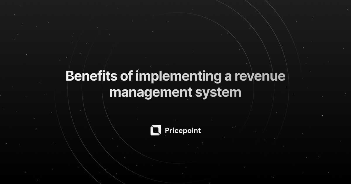 Benefits of implementing a revenue management system