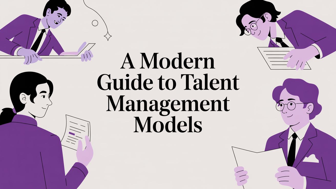 Talent Management Models Explained (How to Pick the Right One)