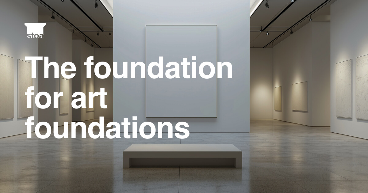 Stoa Foundation | The most trusted resource for private art foundations