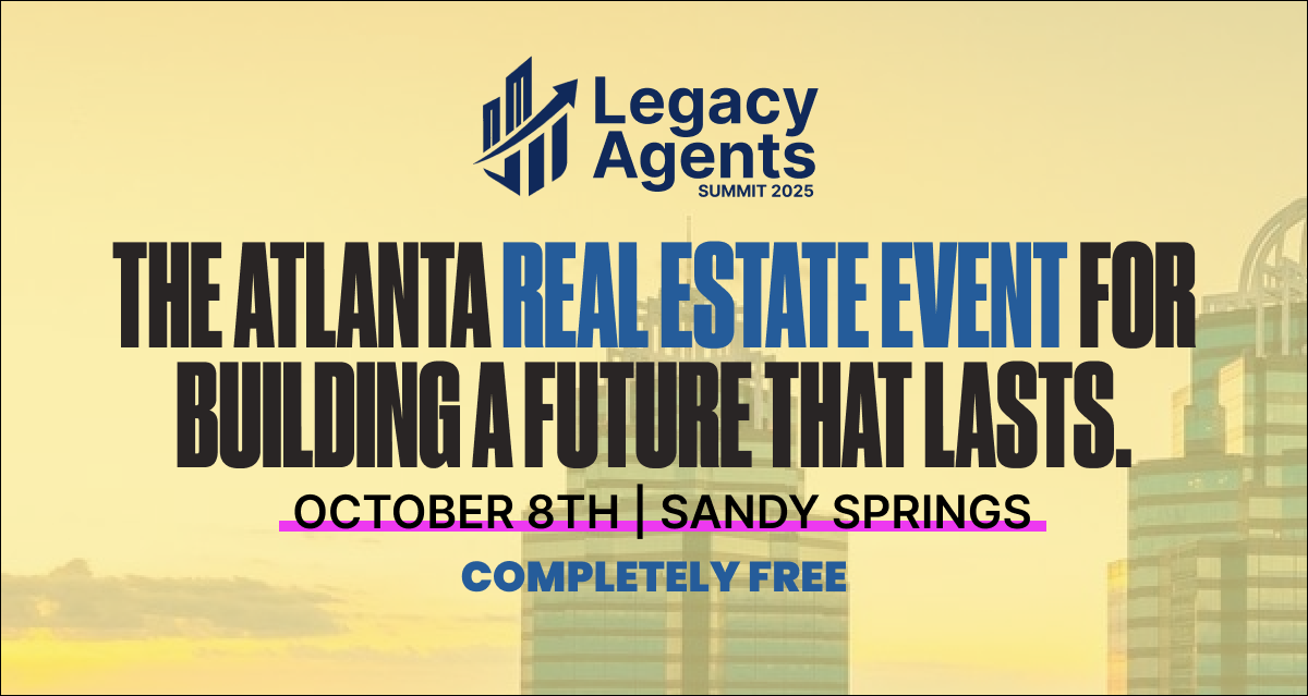 Legacy Agent Summit | Atlanta Real Estate Event 2025