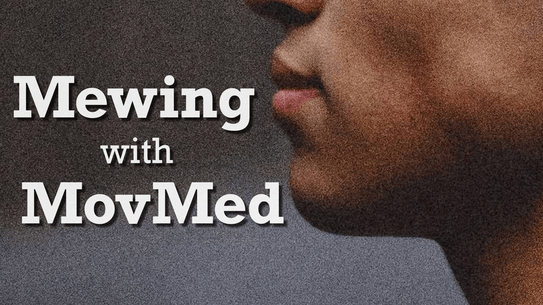 Mewing with MovMed | MovMed