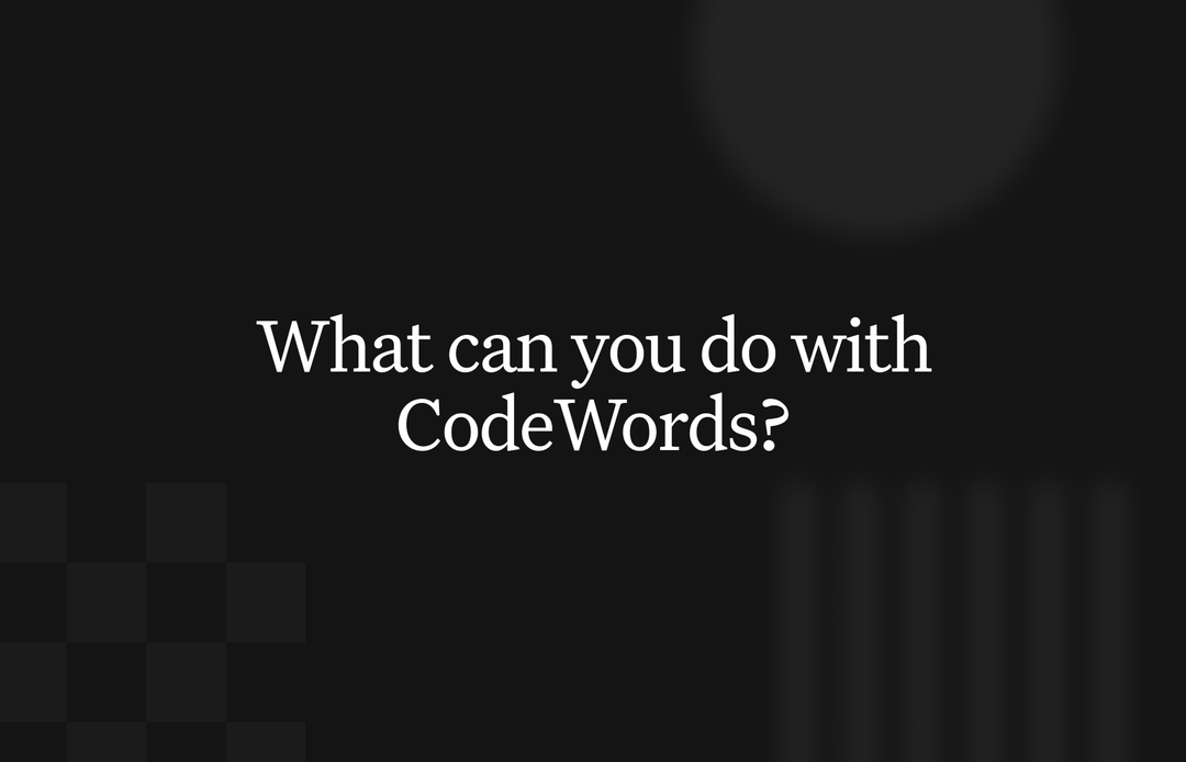 What can you do with CodeWords? | CodeWords