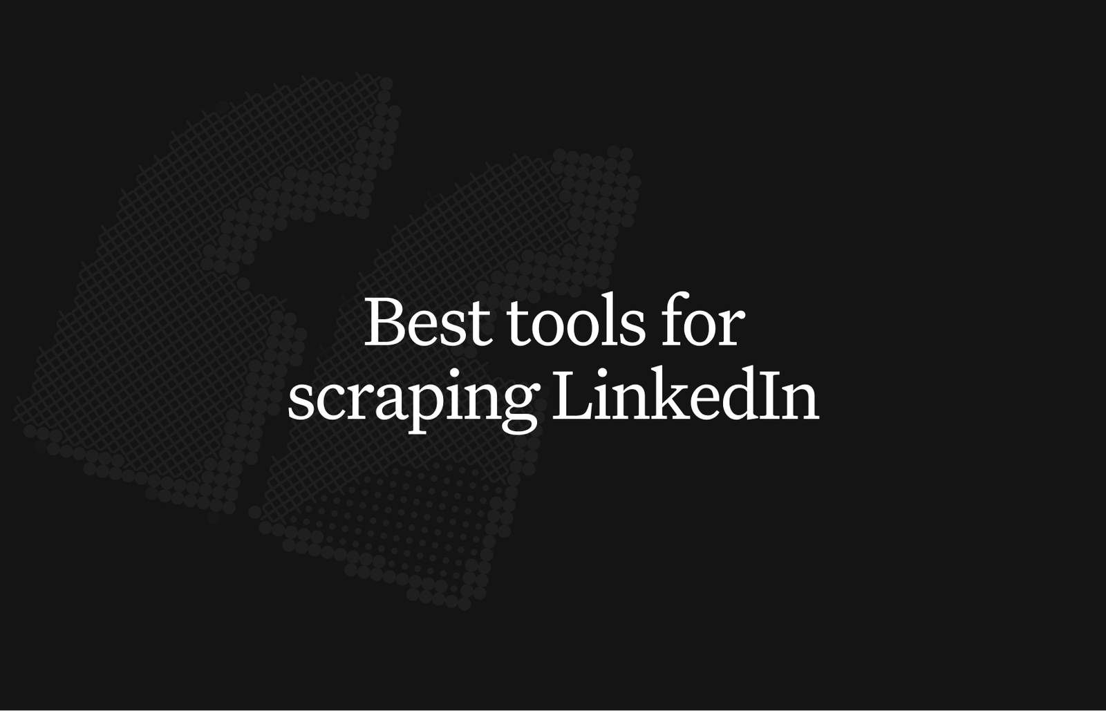 Best tools for scraping LinkedIn | CodeWords