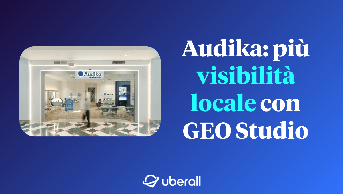 Audika vince il successo locale con GEO Studio | Uberall