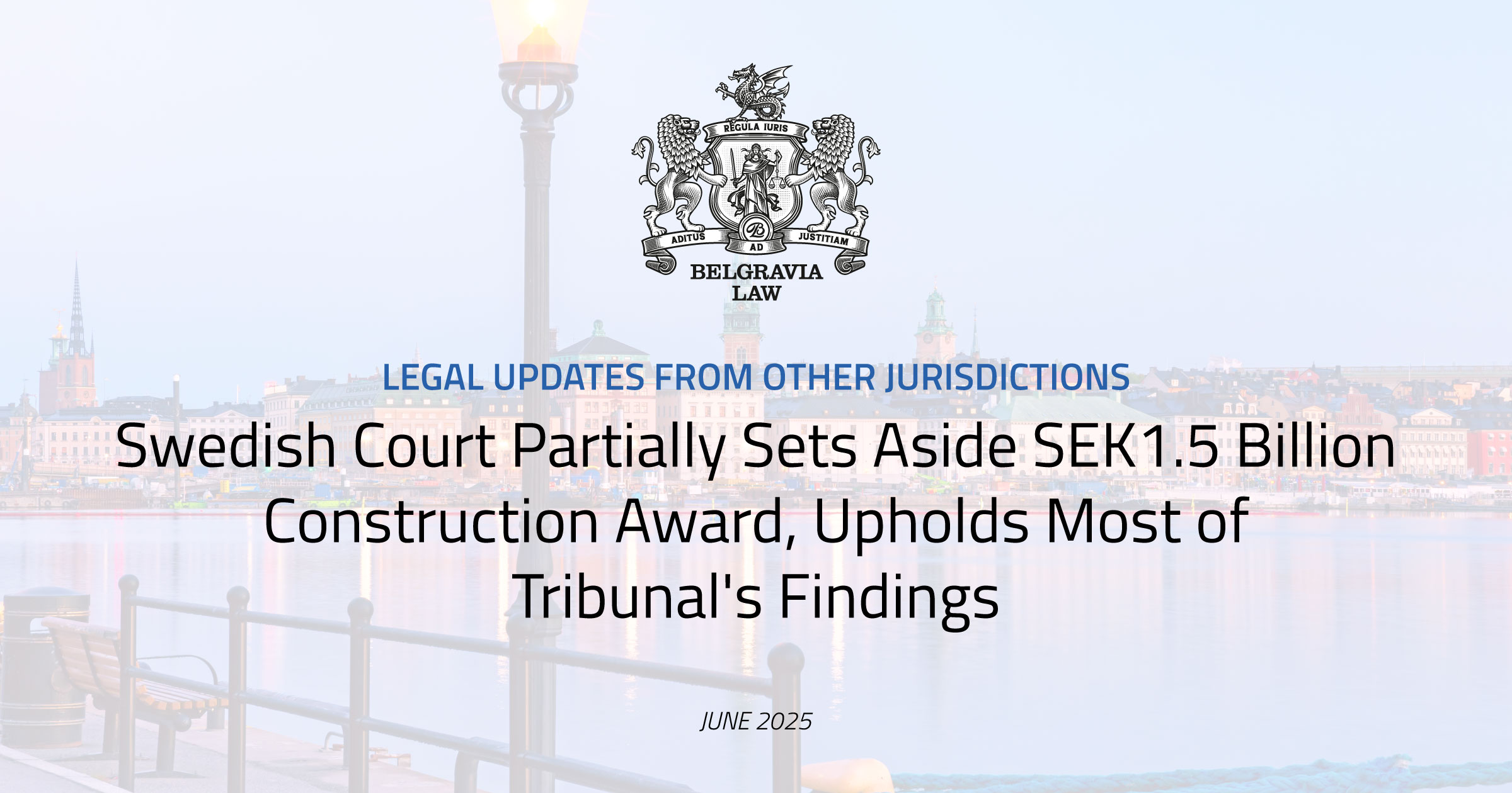 Swedish Court Partially Sets Aside SEK1.5 Billion Construction Award ...