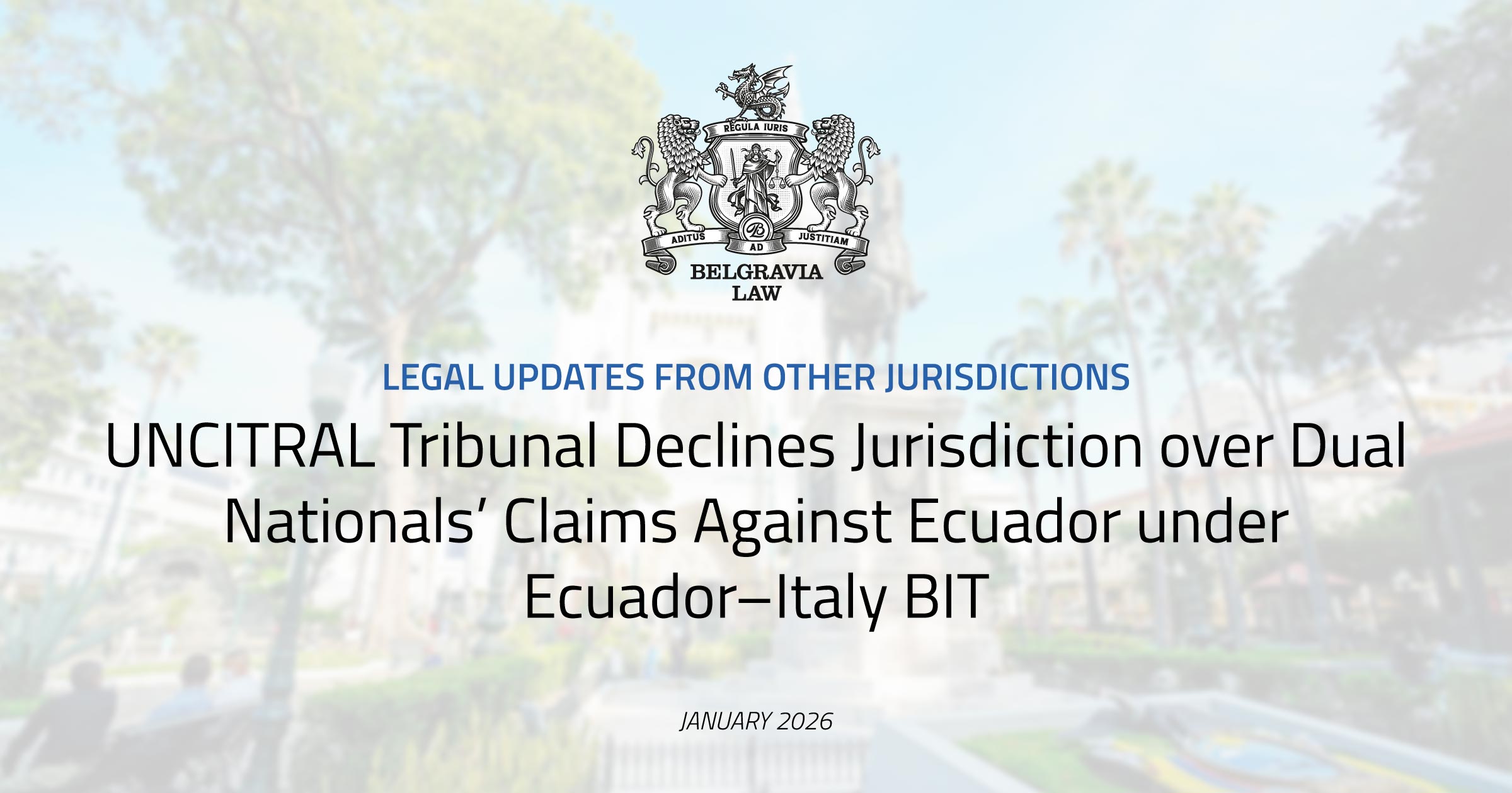 UNCITRAL Tribunal Declines Jurisdiction over Dual Nationals’ Claims ...