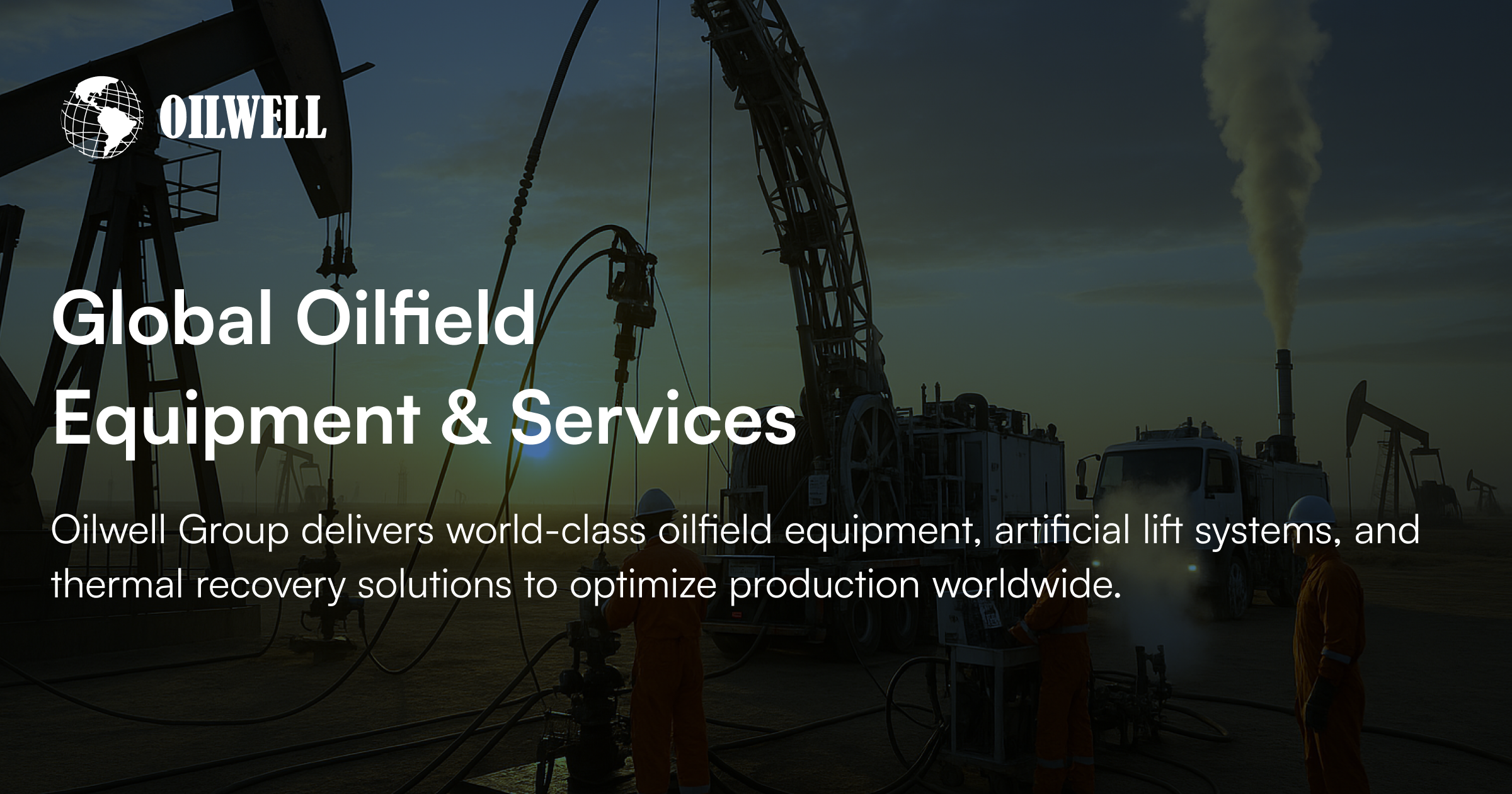 Oilwell Group | Global Oilfield Equipment & Services