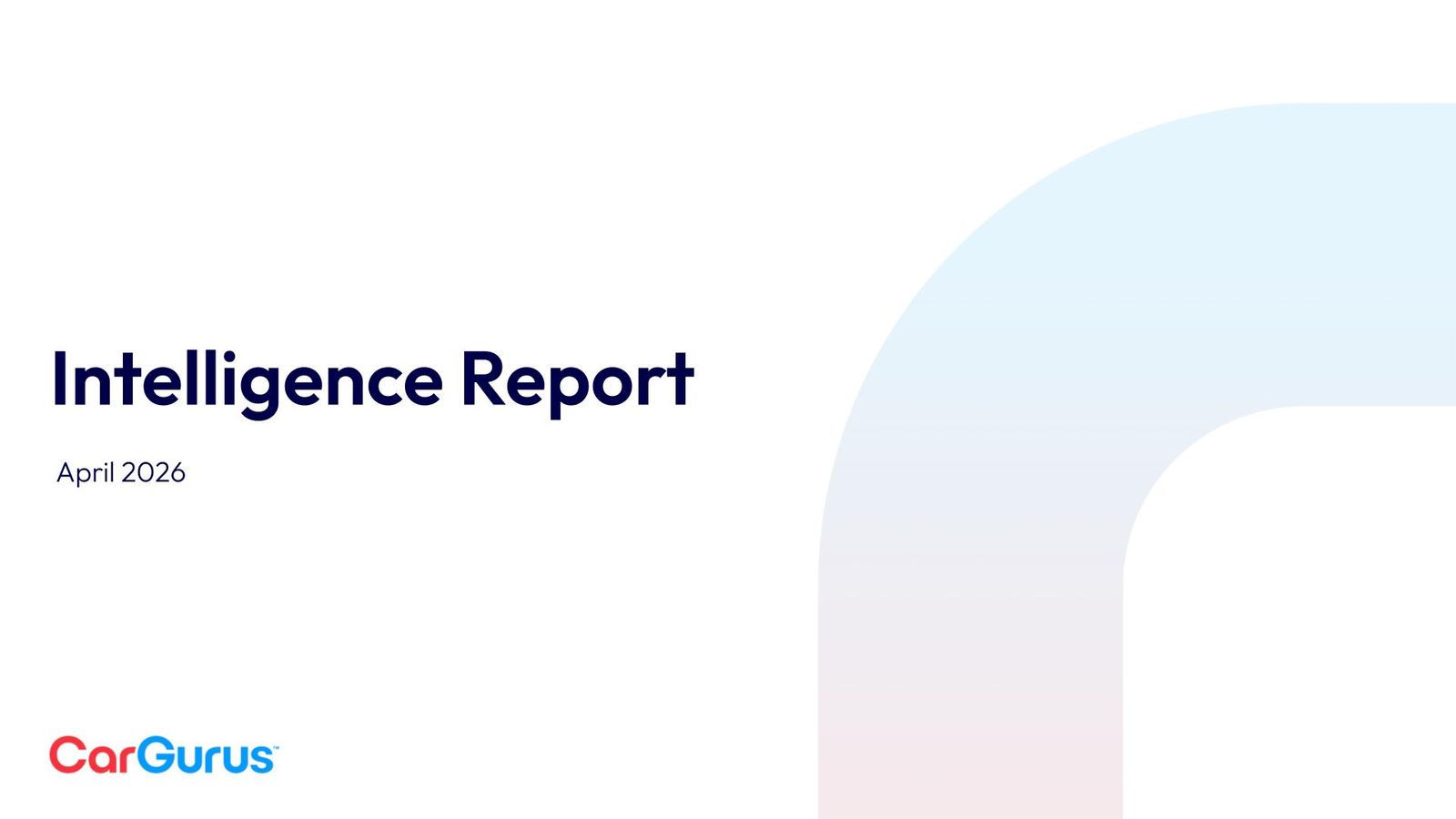 CarGurus Dealer | CarGurus Intelligence Report - April 2026