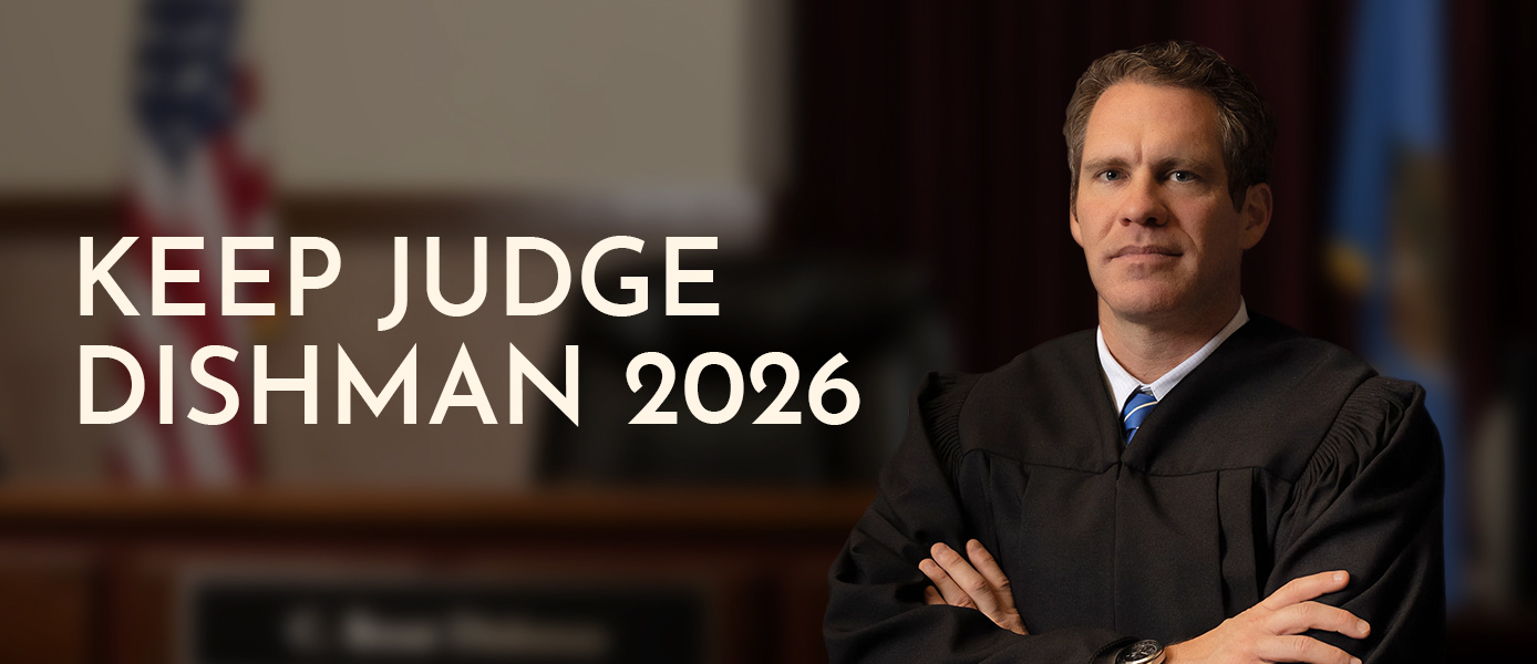 Keep Judge Dishman 2026