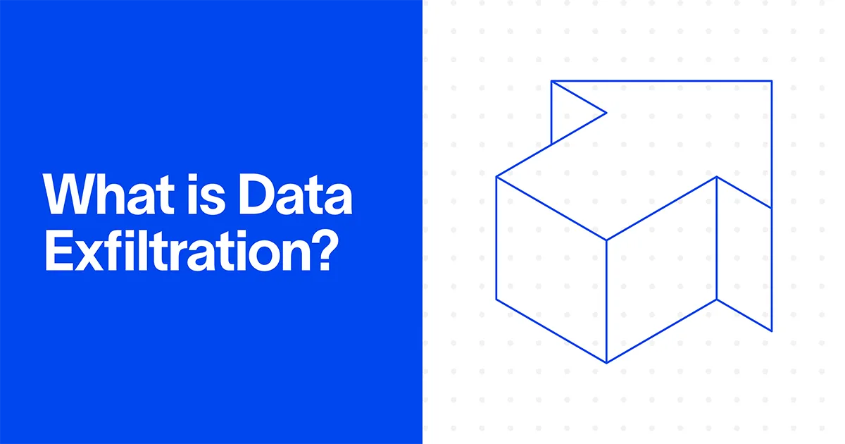 Data Exfiltration: Types, Detection & Prevention