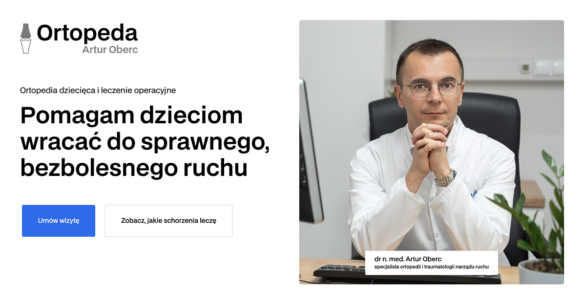 Ortopeda dziecięcy Kraków – dr n. med. Artur Oberc | Diagnostyka i ...