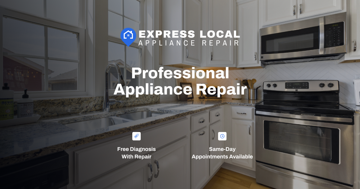 Appliance Repair in Riverside | Express Local Appliance Repair