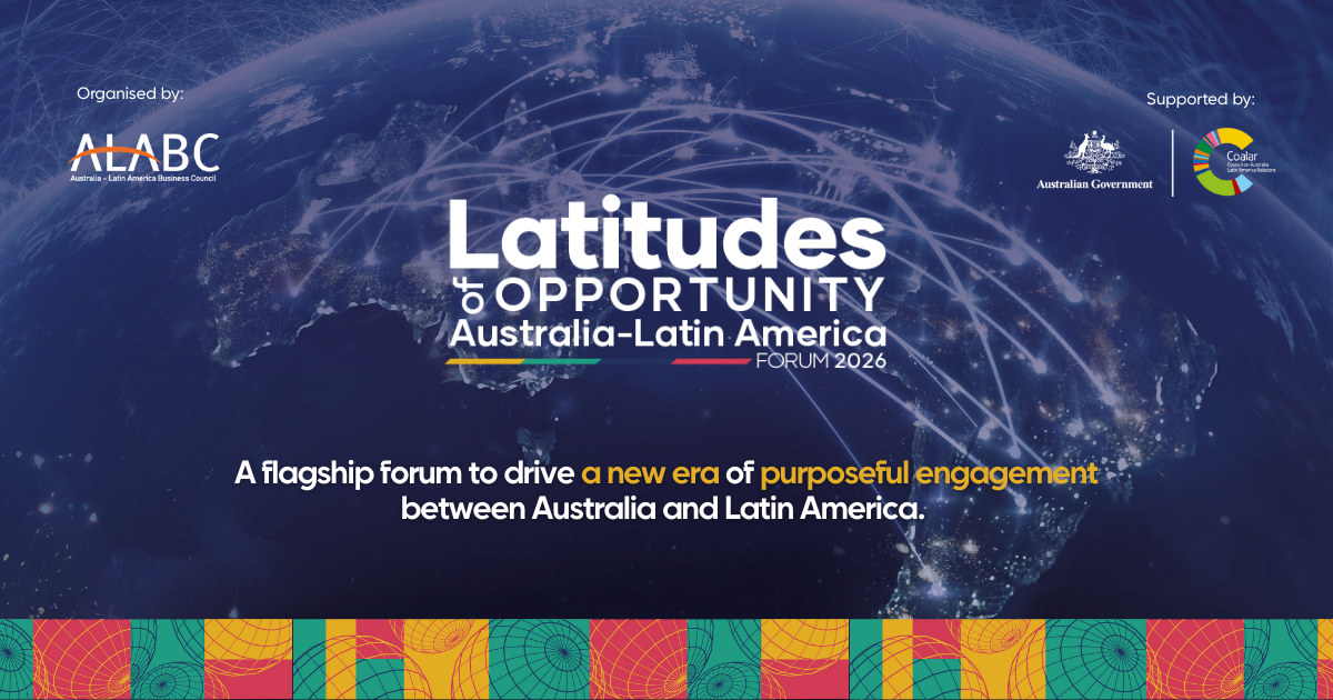 Latitudes of Opportunity I Australia-Latin America Forum I 16 June 2026