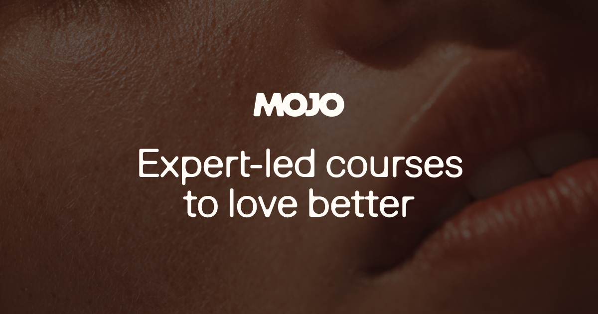 Mojo | Expert-led courses to love better