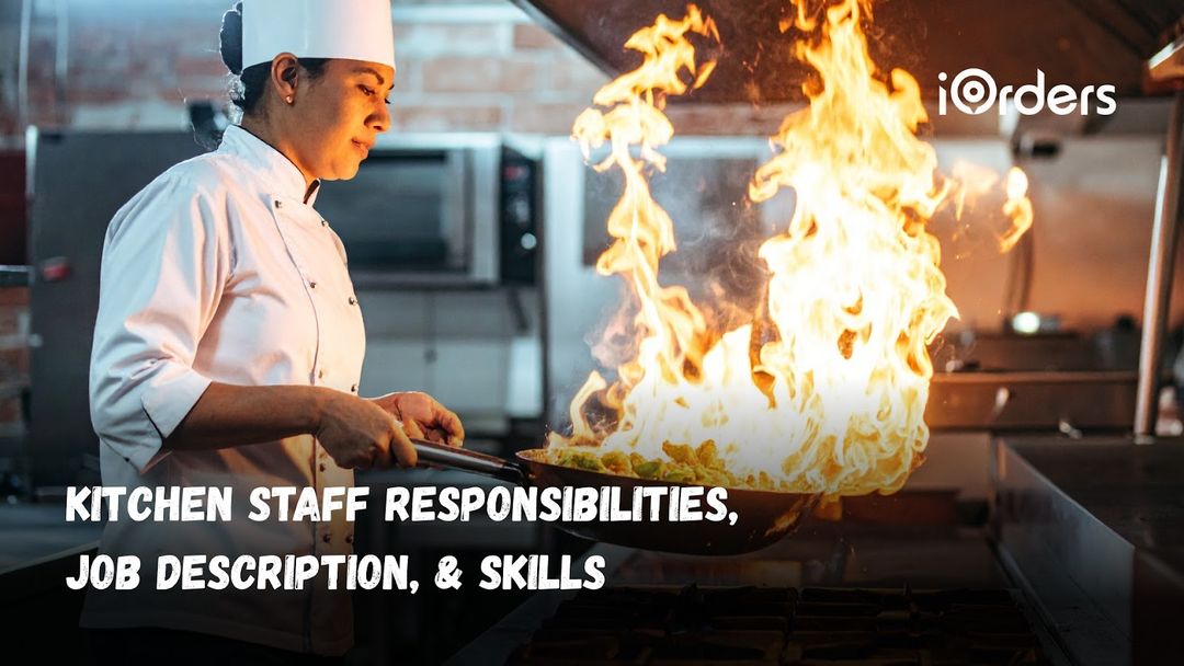 Kitchen Staff Responsibilities, Job Description, & Skills