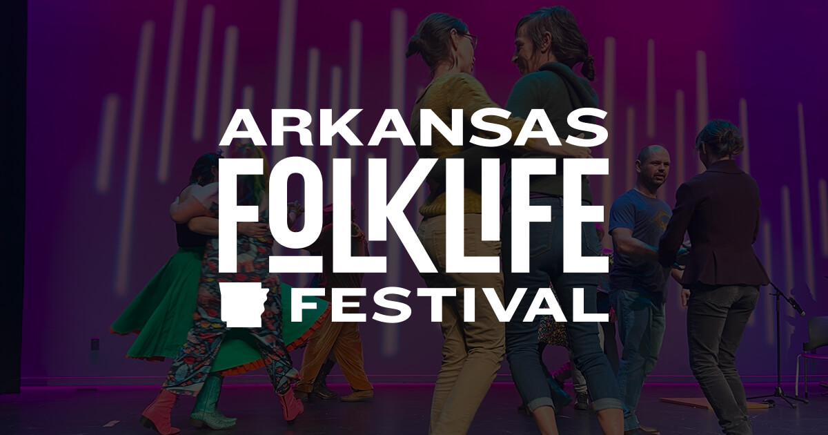 Experience Arkansas Folklife Festival 2026 | Music, Food, Crafts & Dance